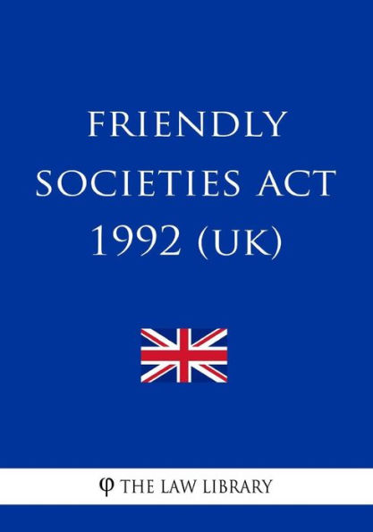 Friendly Societies Act 1992 by The Law Library, Paperback | Barnes & Noble®