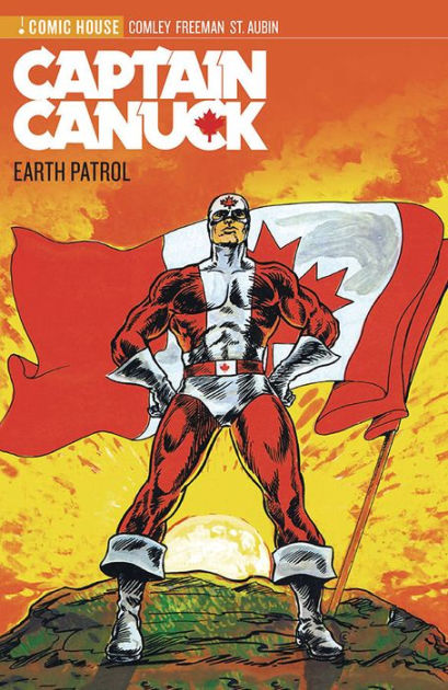 Captain Canuck Archives Volume 1- Earth Patrol by Richard Comely ...