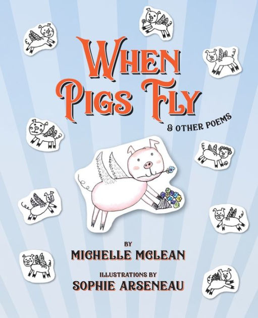 When Pigs Fly by Michelle McLean, Sophie Arseneau, Paperback | Barnes ...