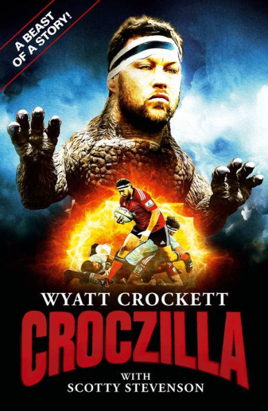 Wyatt Crockett - Croczilla by Scotty Stevenson | eBook | Barnes & Noble®
