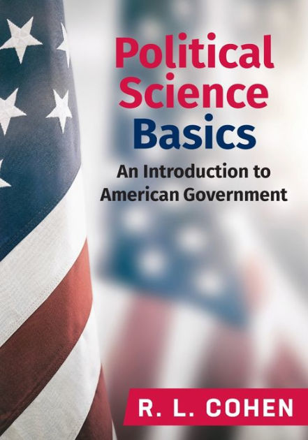 Political Science Basics: An Introduction to American Government by ...