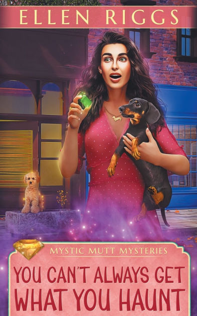 You Can't Always Get What You Haunt by Ellen Riggs, Paperback | Barnes ...