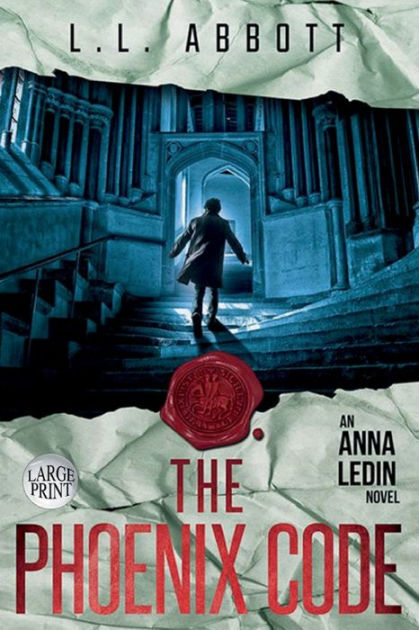 The Phoenix Code: A LARGE PRINT International Suspense Thriller by L. L ...