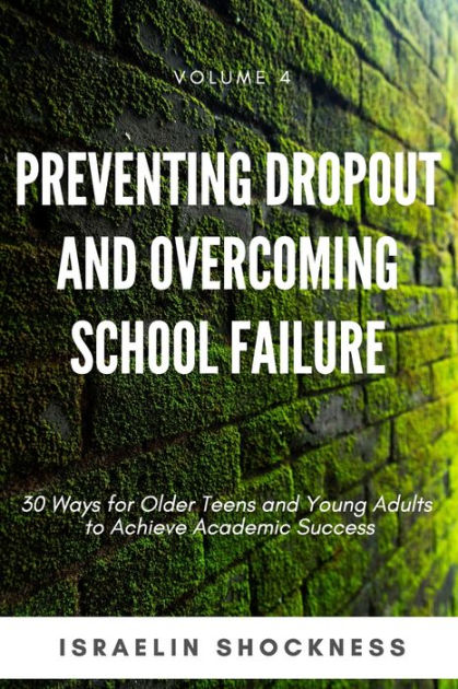 Preventing Dropout and Overcoming School Failure: 30 Ways for Older ...