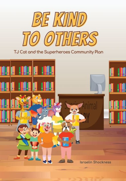 Be Kind to Others: TJ Cat and the Superheroes Community Plan by ...