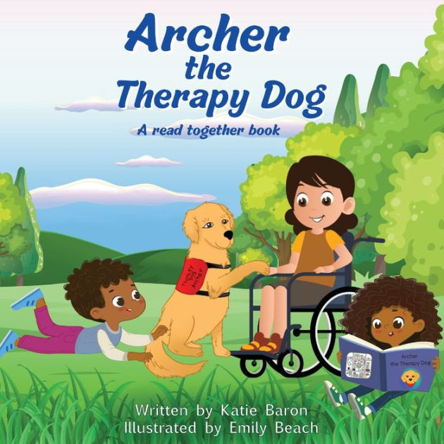 Archer the Therapy Dog A read together book by Katie Baron, Emily Beach ...