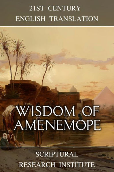 Wisdom of Amenemope by Scriptural Research Institute | eBook | Barnes ...