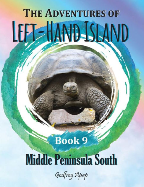 The Adventures of Left-Hand Island: Book 9 - Middle Peninsula South by ...