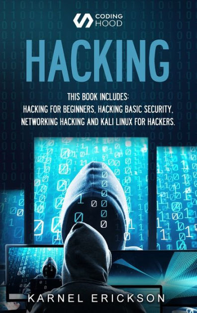 Hacking: this book includes 4 Books in 1- Hacking for Beginners, Hacker ...