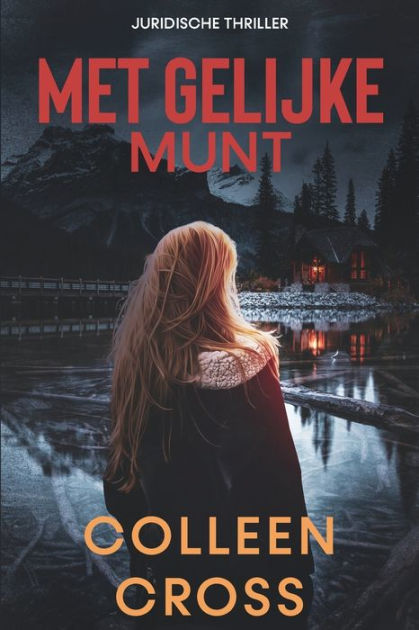 Met Gelijke Munt: Een juridische thriller by Colleen Cross, Paperback ...