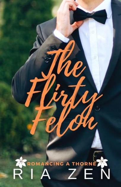 The Flirty Felon: A Clean Forbidden Love Summer Romance by Ria Zen ...