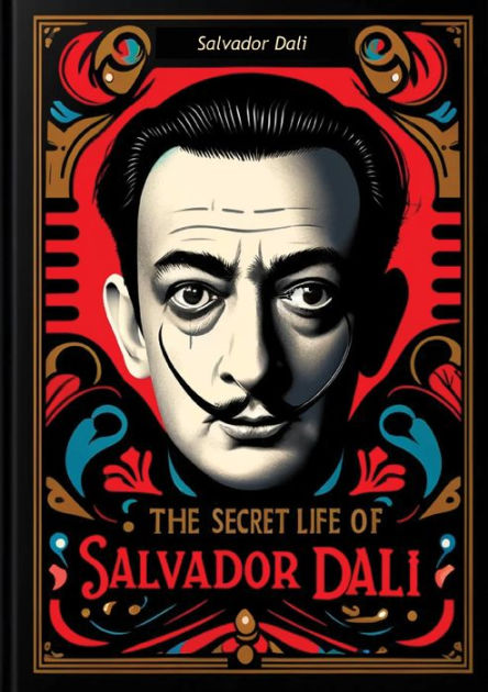 The Secret Life of Salvador Dali by Salvador Dalí | eBook | Barnes & Noble®
