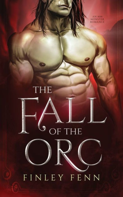 The Fall of the Orc: An MM Monster Romance by Finley Fenn, Paperback ...