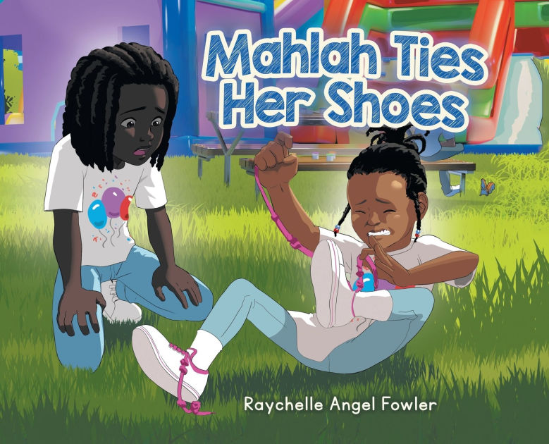 Mahlah Ties Her Shoes by Raychelle Angel Fowler, Paperback | Barnes ...