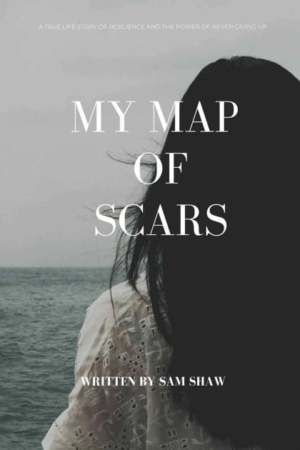 My Map of Scars by Sam Shaw, Paperback | Barnes & Noble®