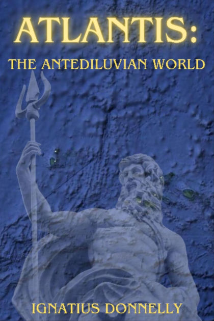 Atlantis The Antediluvian World: The Antediluvian World by Ignatius ...