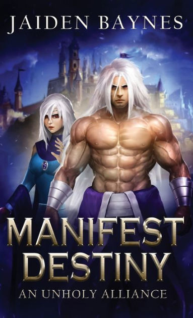 Manifest Destiny: An Unholy Alliance by Jaiden Baynes, Paperback ...