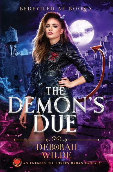 The Demon's Due: An Enemies-To-Lovers Urban Fantasy by Deborah Wilde ...