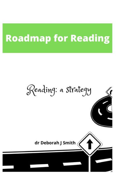 Roadmap for Reading: A Strategy for the Teaching of Reading by Deborah ...