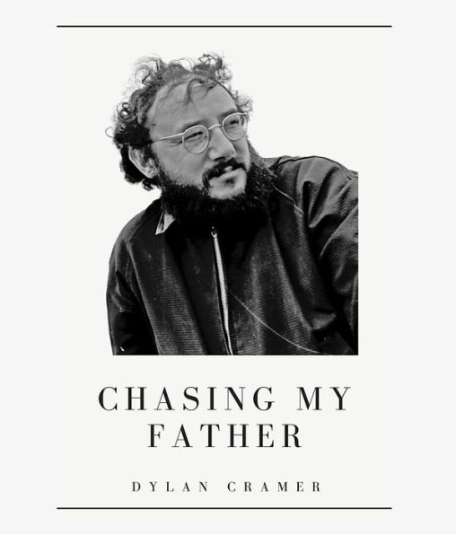 Chasing My Father by Dylan Cramer | eBook | Barnes & Noble®