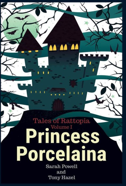 Princess Porcelaina by Sarah Deanna Powell, Tony Hazel, Hardcover ...