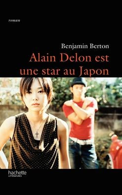 Alain Delon est une star au Japon by Berton-B, Paperback | Barnes & Noble®
