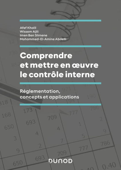 Comprendre et mettre en oeuvre le contrôle interne: Réglementation, concepts et applications by ...