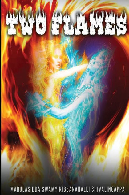 Two Flames by Marulasidda Swamy KS, Paperback | Barnes & Noble®