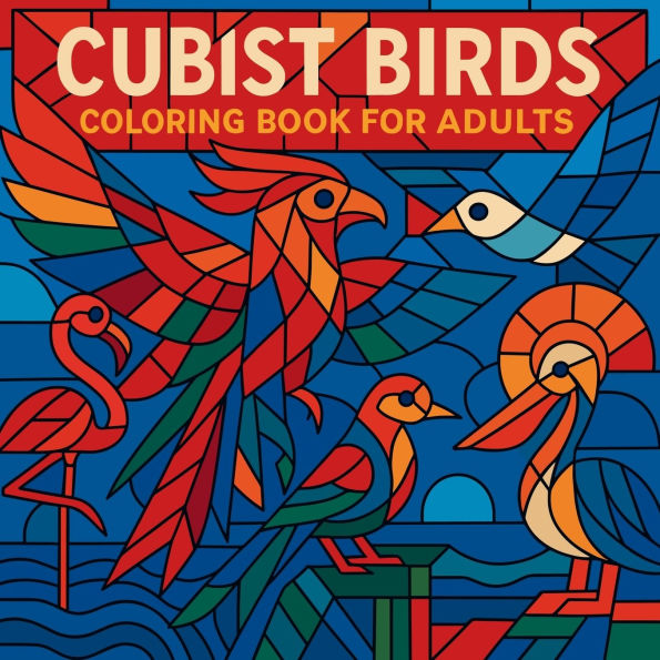 Cubist Birds - Coloring Book for Adults by Soso Kiki, Paperback ...