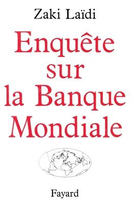 Enquï¿½te sur la Banque Mondiale by Laidi-Z, Paperback | Barnes & Noble®