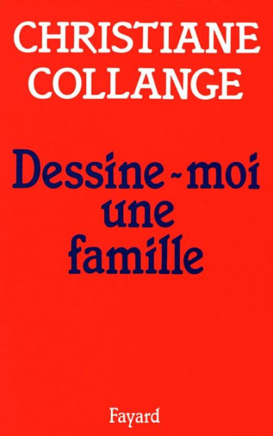 Dessine-moi une famille by Christiane Collange | eBook | Barnes & Noble®