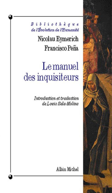 Le Manuel des inquisiteurs by Nicolau Eymerich, Francisco Pena | eBook ...