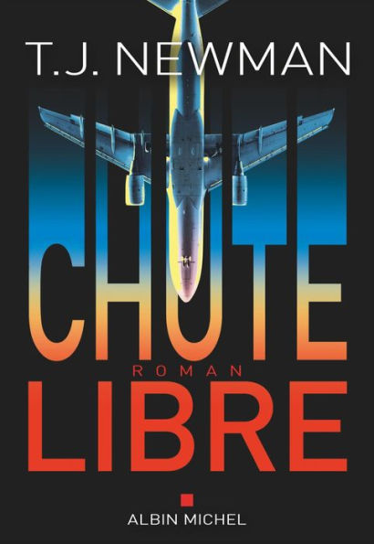 Chute libre by T. J. Newman | eBook | Barnes & Noble®