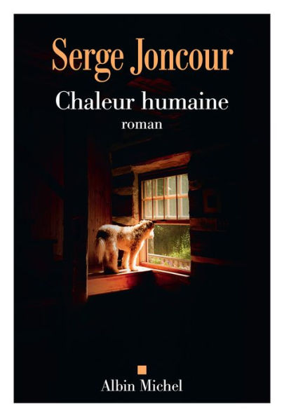 Chaleur humaine by Serge Joncour | eBook | Barnes & Noble®