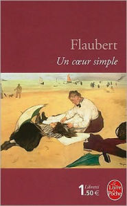 Un coeur simple (A Simple Heart) / Edition 1 by Gustave Flaubert ...