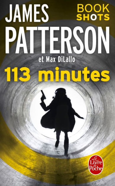 113 minutes: Bookshots (French Edition) by James Patterson, Max DiLallo ...