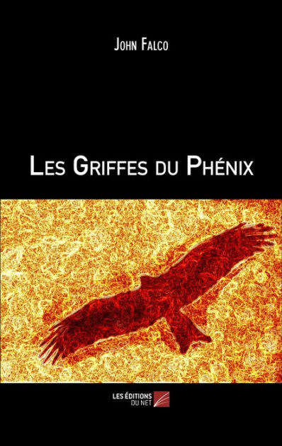 Les Griffes du Phénix by John Falco | eBook | Barnes & Noble®