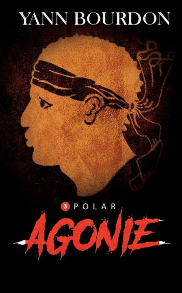 Agonie by Yann Bourdon, Tania Larroque, Paperback | Barnes & Noble®
