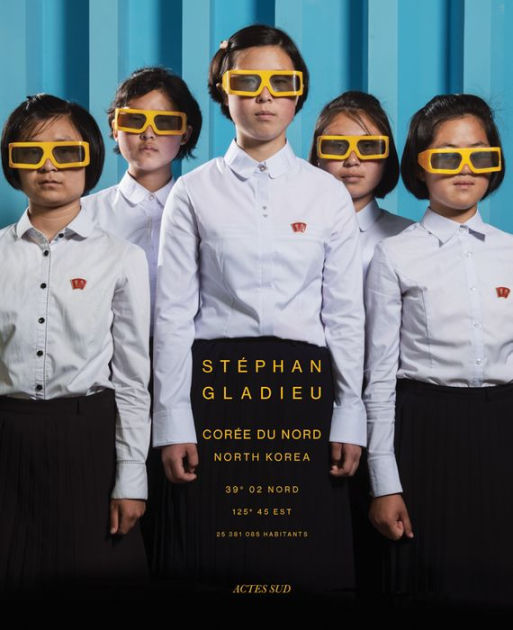 Stéphan Gladieu: North Korea by Stéphan Gladieu, Paperback | Barnes ...