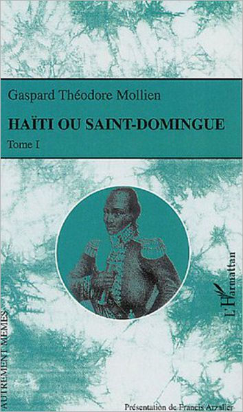 Haïti ou Saint-Domingue: - Présentation de Francis Arzalier avec la ...