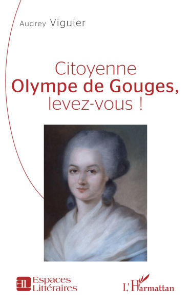 Citoyenne Olympe de Gouges, levez-vous ! by Audrey Viguier | eBook | Barnes & Noble®
