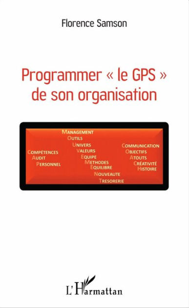Programmer « le GPS » de son organisation by Florence Samson | eBook ...