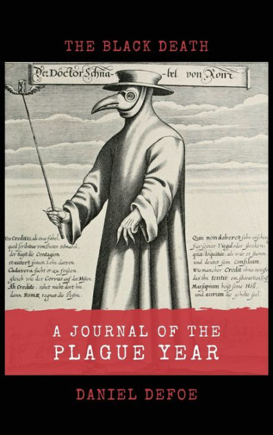 A Journal of the Plague Year: The Black Death by Daniel Defoe ...
