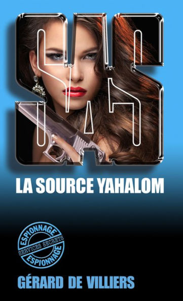 SAS 134 La source Yahalom by Gérard de Villiers | eBook | Barnes & Noble®