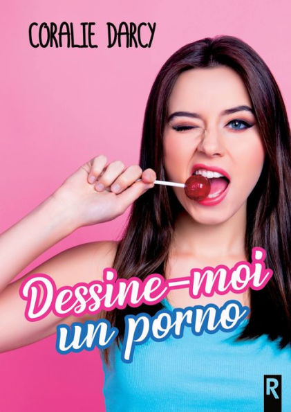 Dessine-moi un porno by Coralie Darcy | eBook | Barnes & Noble®