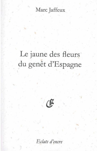 Le jaune des fleurs du genêt d'Espagnes by Marc Jaffeux | eBook ...