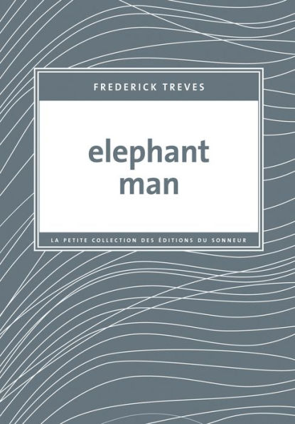 Elephant Man by Frederick Treves | eBook | Barnes & Noble®