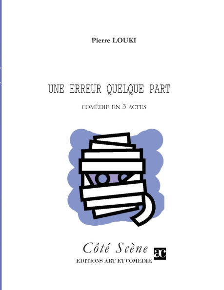 Une erreur quelque part: Comï¿½die en trois actes by Pierre Louki ...