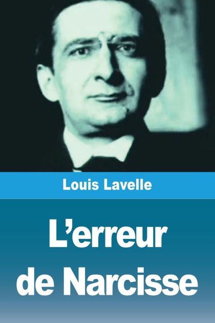 L'erreur de Narcisse by Louis Lavelle, Paperback | Barnes & Noble®