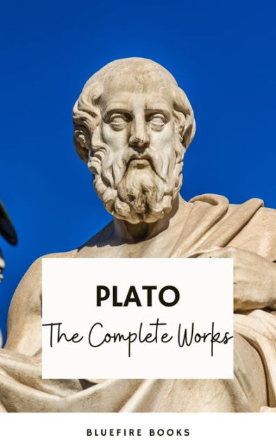 Plato: The Complete Works (31 Books): The Definitive Collection of ...